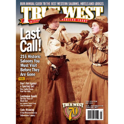True West May 2023 - Last Call - 216 Historic Saloons – True West ...