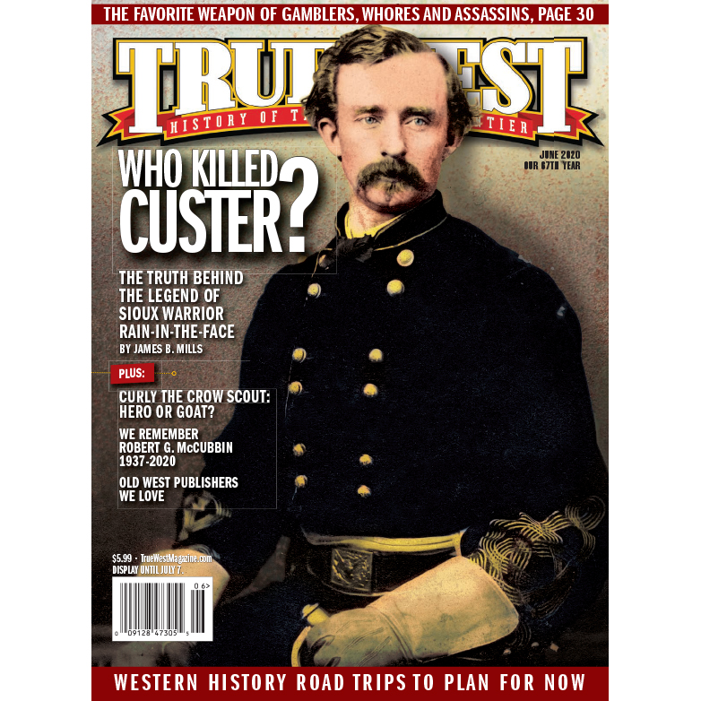 True West June 2020 - Who Killed Custer? – True West Mercantile